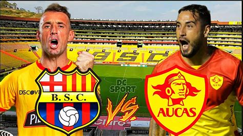 Barcelona SC Vs Aucas EN VIVO Liga Pro Ecuador 2021 Partido De La