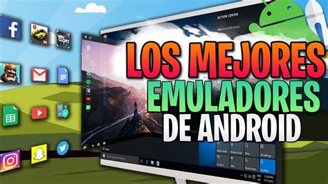 Los Mejores Emuladores De Android Para PC 2018 Rapidos Y Ligeros
