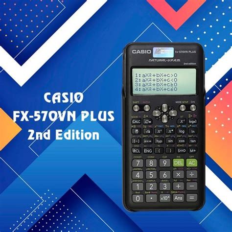 Giới thiệu máy tính Casio Fx 570VN Plus phiên bản mới 2nd Edition