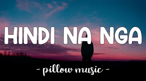 Hindi Na Nga This Band Lyrics Youtube Music