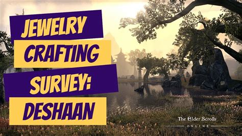 Eso Jewelry Crafting Survey Deshaan Youtube
