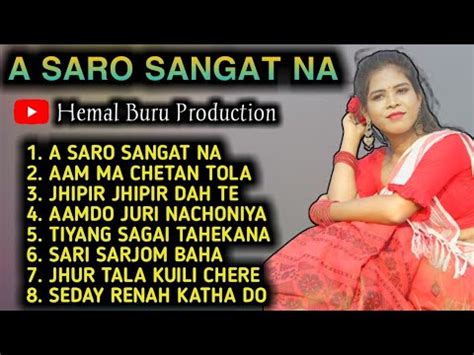 A SARO SANGAT NA SANTHALI VIDEO ALBUM SONG A SARO SANGAT NA ALL