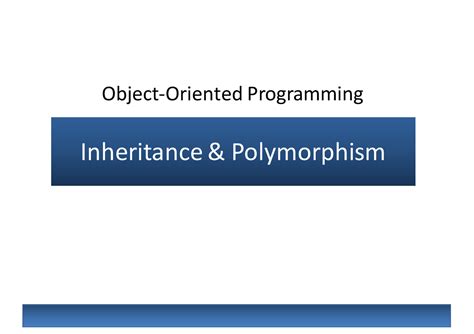 6 inheritance and polymorphism inheritance and polymorphism object oriented programming contents