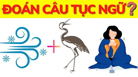 Thử Thách Đuổi Hình Bắt Chữ Đoán Ca Dao Tục Ngữ Qua Hình Ảnh Phần 2