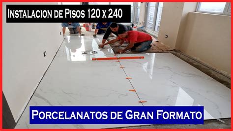 COMO INSTALAR PISO DE PORCELANATO De GRAN FORMATO LARGE FORMAT