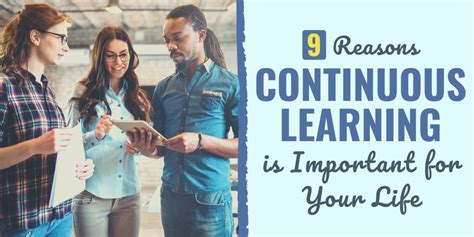 9 reasons continuous learning is important for your life