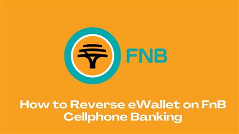 How To Reverse EWallet On FnB Cellphone Banking SASSA Application