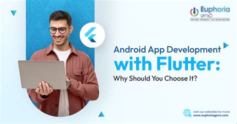 android app development with flutter why should you choose it