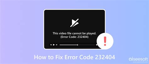 error code 232404 why it happens and 7 ways in solving error code
