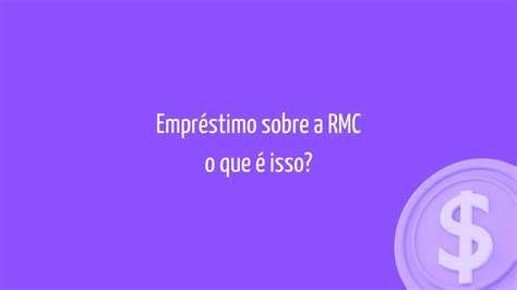 Empréstimo sobre a RMC o que é isso Click Economia