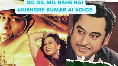 DO DIL MIL RAHE HAIN COVER KISHORE KUMAR AI II PARDES II SHAHRUKH
