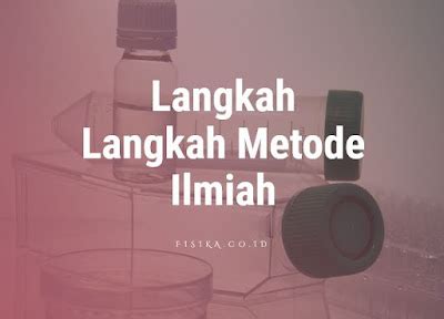 7 Langkah Langkah Metode Ilmiah Fisika