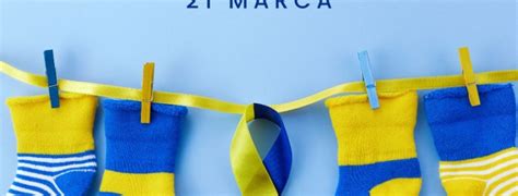 Dzień Kolorowej Skarpetki czyli Światowy Dzień Osób z Zespołem Downa