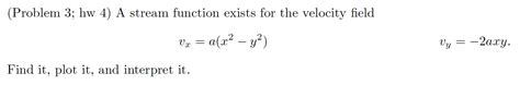 solved a stream function exists for the velocity field v x