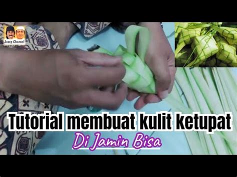Tutorial Membuat Kulit Ketupat Youtube