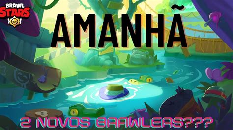 AMANHÃ 2 Novos Brawlers Novo Modo De Jogo Novo Brawl Talk