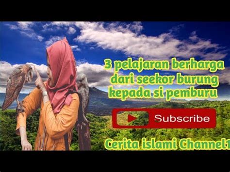 3 Pelajaran Berharga Dari Seekor Burung CeritaislamiChannel1 YouTube