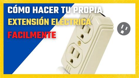 CÓMO HACER TU PROPIA EXTENSIÓN ELÉCTRICA de manera FÁCIL Y rápido