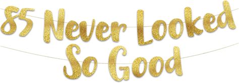 Amazon 85 Never Looked So Good Gold Glitter Banner 85th Birthday