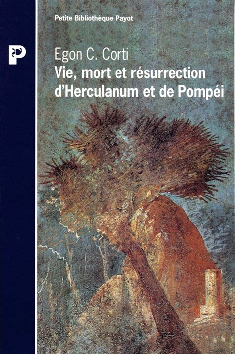 Amazon Fr Vie Mort Et R Surrection D Herculanum Et De Pomp I Corti