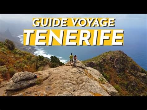 TENERIFE ULTIME GUIDE VOYAGE TOP 10 activités INCONTOURNABLE YouTube