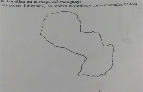 B Localizo En El Mapa Del Paraguay Los Pa Ses Lim Trofes Los L Mites