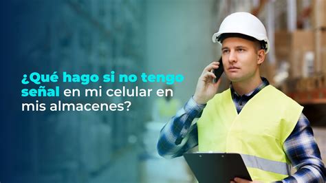 Qu Hago Si No Tengo Se Al Celular En Mis Almacenes Empresas