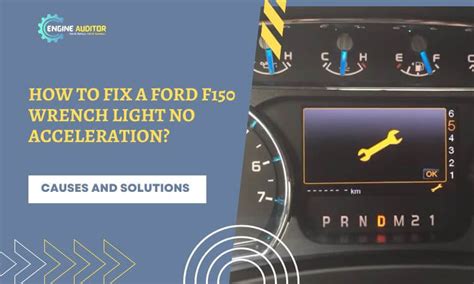 How To Fix A Ford F Wrench Light No Acceleration