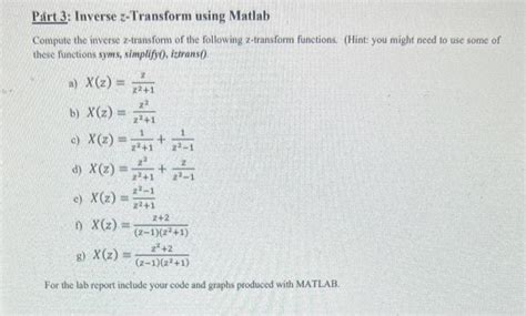 solved párt 3 inverse z transform using matlab compute the