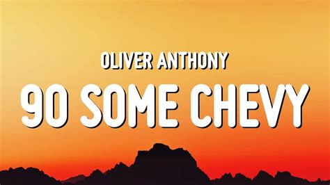 Oliver Anthony Some Chevy Lyrics Youtube
