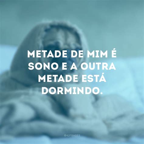 40 frases de sono para quem ativa a função soneca no despertador Sono
