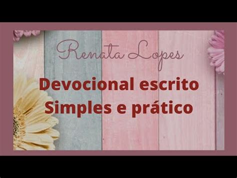 Como Fazer Devocional Escrito Simples E Pr Tico Dica Ter Disciplina