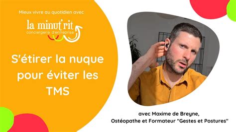 S Tirer La Nuque Pour Viter Les Tms Avec Maxime De Breyne Ost Opathe