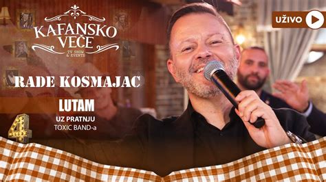 RADE KOSMAJAC LUTAM UZIVO TOXIC BAND 2023 KAFANSKO VECE