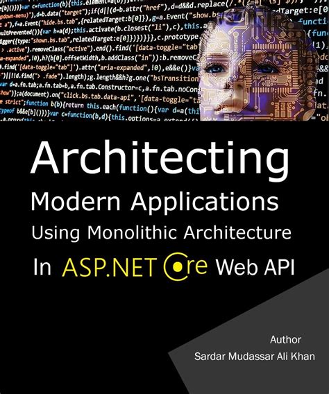 Architecting Modern Applications Using Monolithic Architecture In Asp