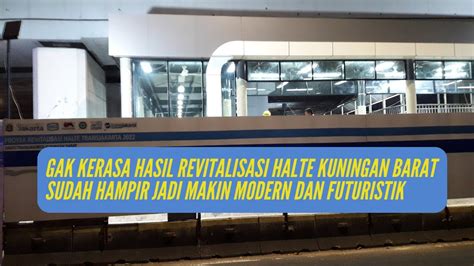 UPDATE Progress Revitalisasi Halte TransJakarta Kuningan Barat Sangat
