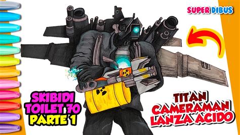 Como Dibujar Al Titan Cameraman Con El Brazo Ca On De Acido De Skibidi