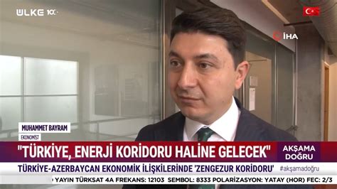 Türkiye Enerji Koridoru Haline Gelecek YouTube