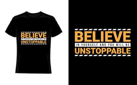 Premium Vector Believe In Yourself And You Will Be Unstoppable