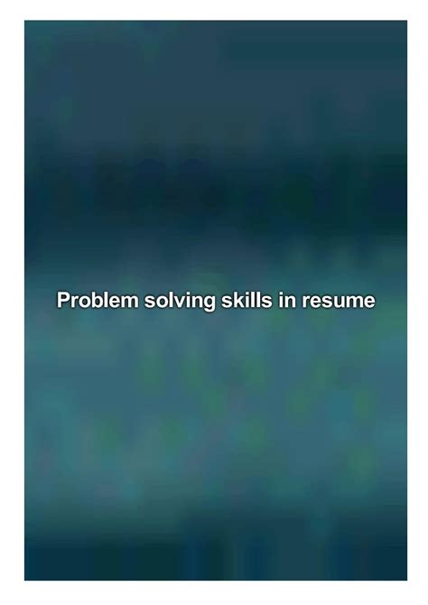 problem solving skills in resume by spencer lorena issuu
