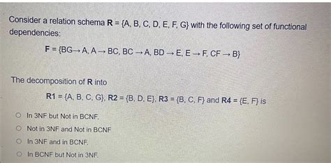 solved consider a relation schema r {a b c d e f g} with the