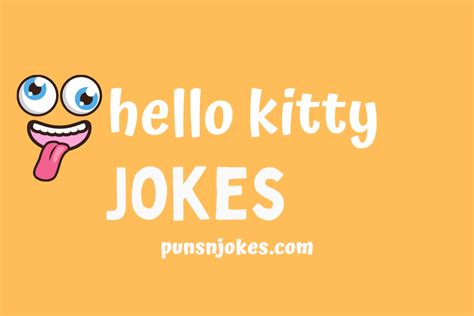 Hello Kitty Jokes 20 Funny Puns And One Liners Puns N Jokes