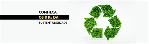 Conhe A Os Rs Da Sustentabilidade