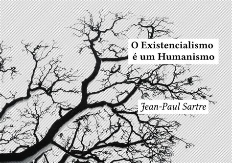 O Existencialismo Um Humanismo Sartre Editora Subta Groups