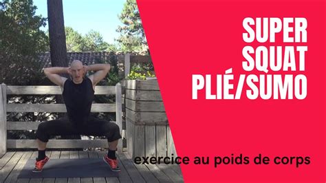 Squat plié 4 variantes adducteurs fessiers quadriceps mollets et