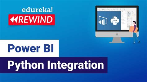 power bi python integration how to run python script in power bi power bi edureka rewind