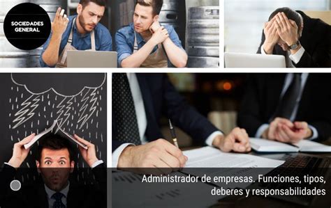 Administrador De Empresas Funciones Tipos Deberes Y