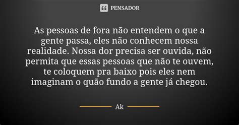 As pessoas de fora não entendem o que a AK Pensador
