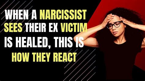When A Narcissist Sees Their Ex Victim Is Healed This Is How They