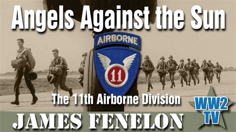 Angels Against The Sun The 11th Airborne Division A WWII Saga Of